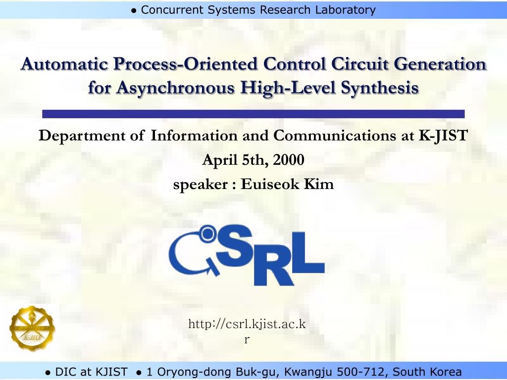 PPT - Automatic Process-Oriented Control Circuit Generation for Asynchronous High-Level ...