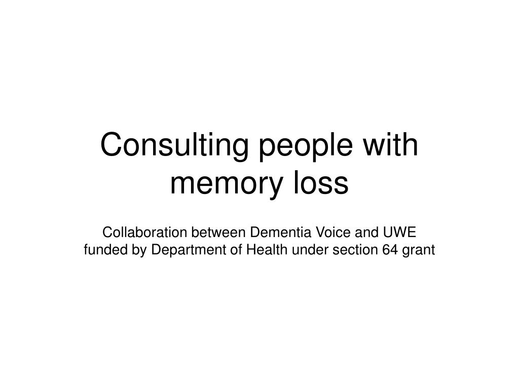 PPT - Consulting people with memory loss PowerPoint Presentation, free ...