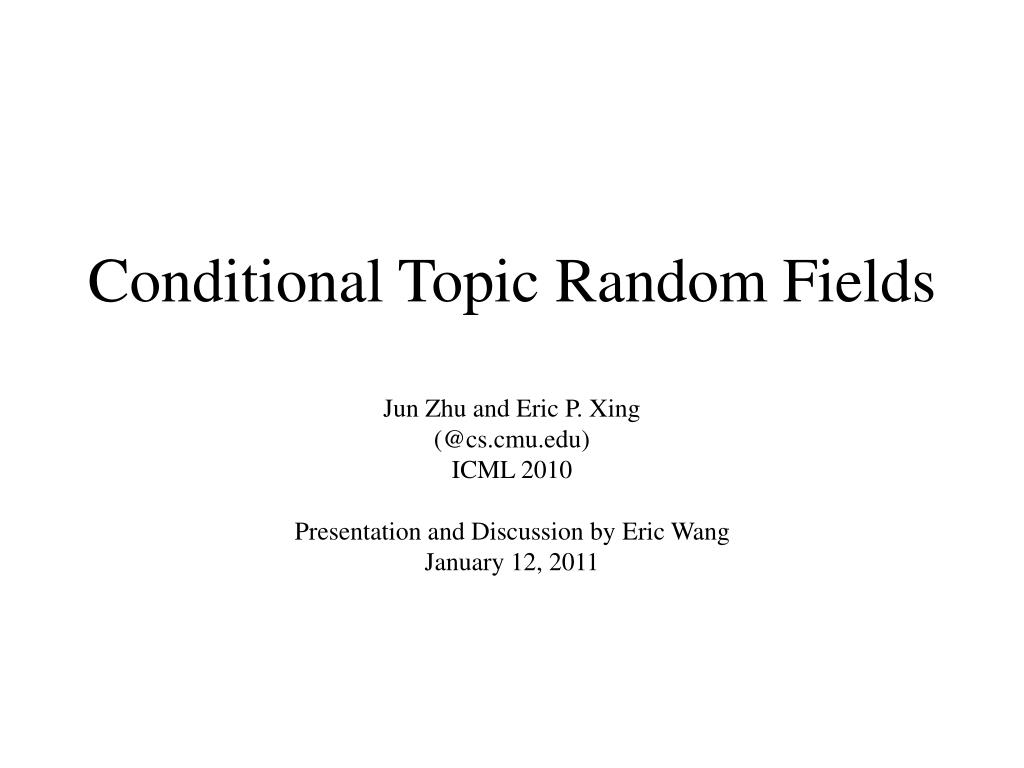 PPT - Conditional Topic Random Fields PowerPoint Presentation, free download - ID:4010731