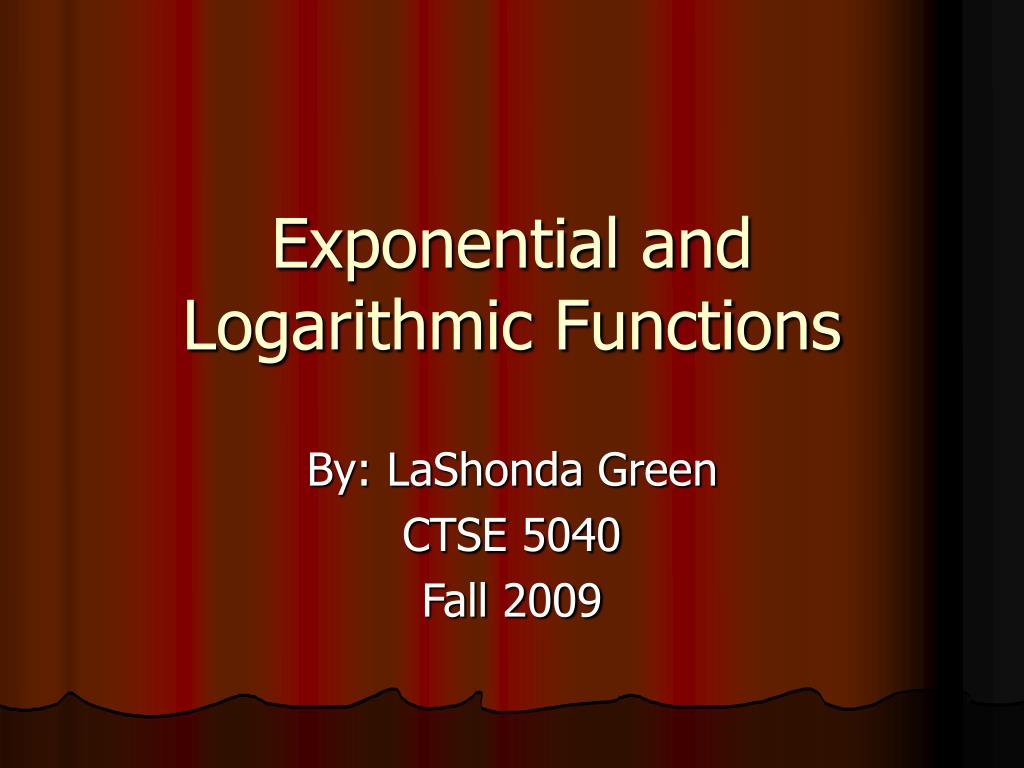 PPT - Exponential and Logarithmic Functions PowerPoint Presentation ...
