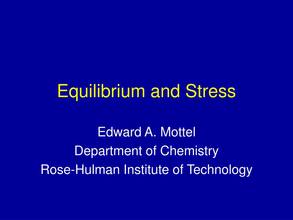 PPT - Equilibrium and Stress PowerPoint Presentation, free download ...