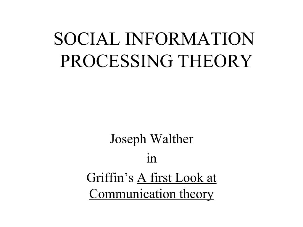 PPT - SOCIAL INFORMATION PROCESSING THEORY PowerPoint Presentation ...