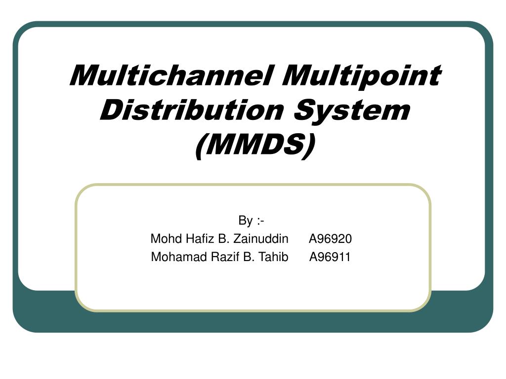 PPT - Multichannel Multipoint Distribution System (MMDS) PowerPoint ...