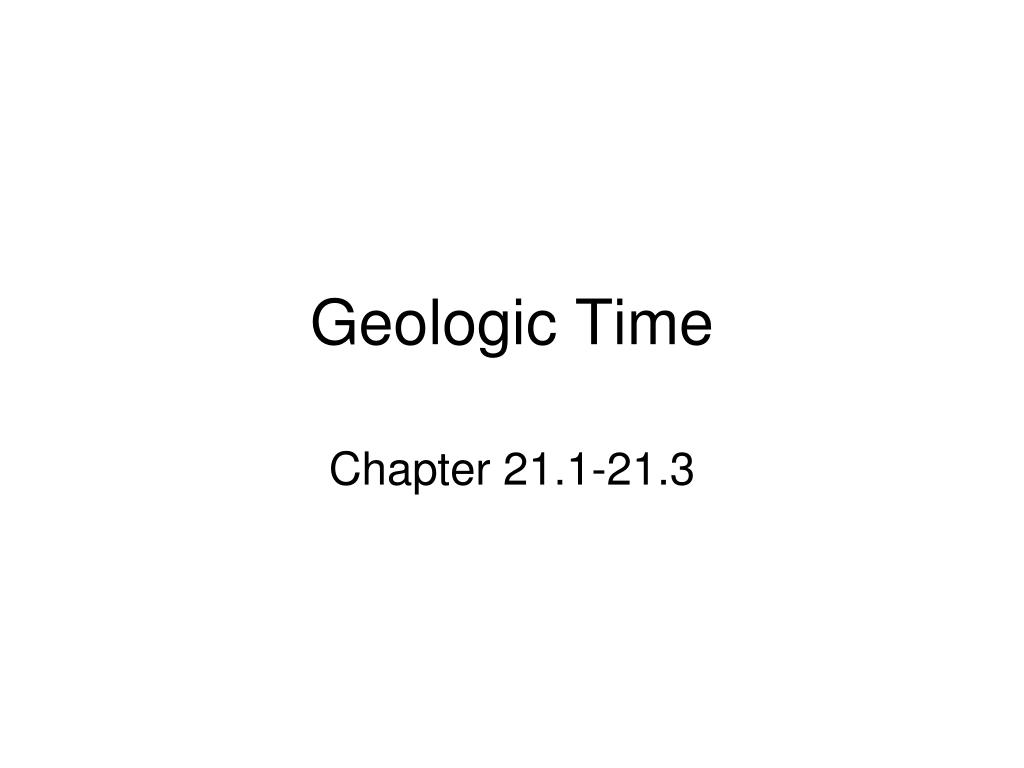PPT - Geologic Time PowerPoint Presentation, free download - ID:4014513