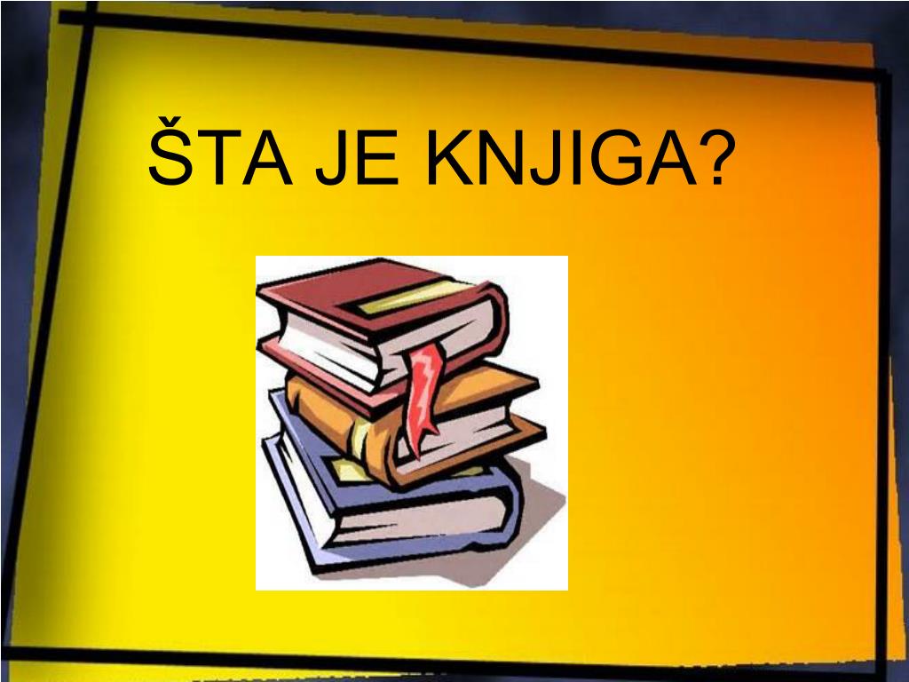 PPT - ŠTA JE KNJIGA? PowerPoint Presentation, free download - ID:4015716