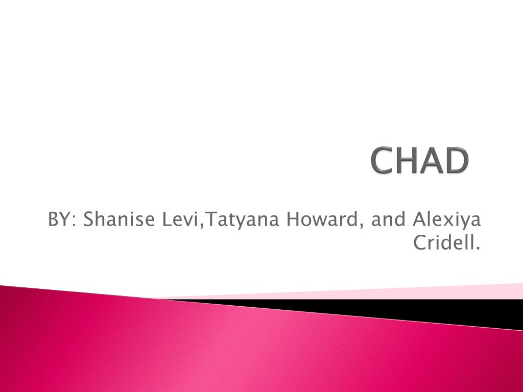 PPT - CHAD PowerPoint Presentation, free download - ID:4015954