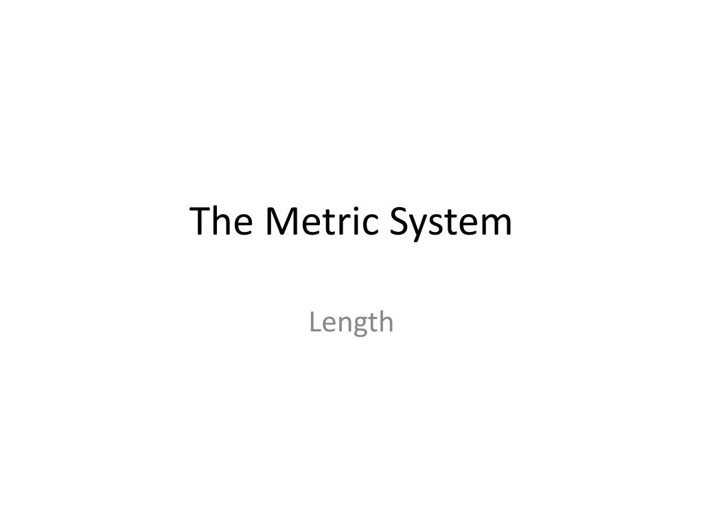 PPT - The Metric System PowerPoint Presentation, free download - ID:4016285