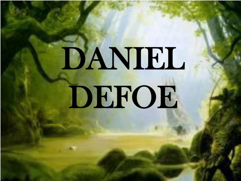 PPT - DANIEL DEFOE PowerPoint Presentation, free download - ID:4016539