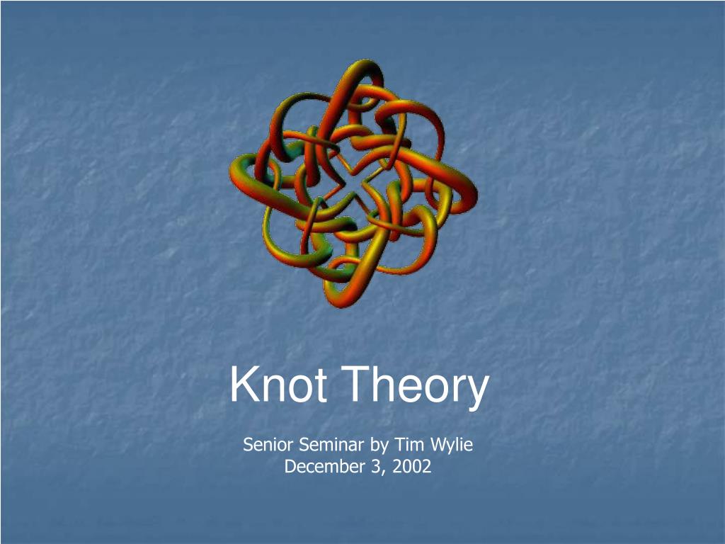 PPT - Knot Theory PowerPoint Presentation, free download - ID:4017372