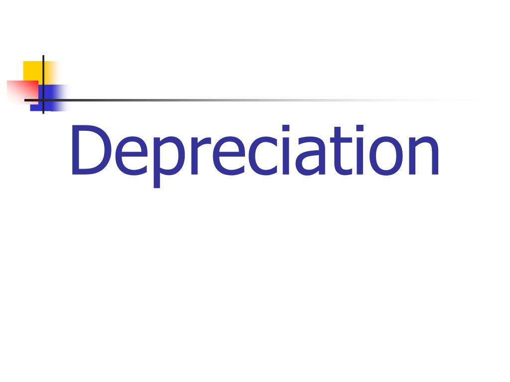 PPT - Depreciation PowerPoint Presentation, free download - ID:4018909