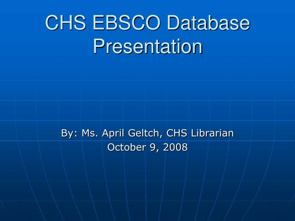 PPT - CHS EBSCO Database Presentation PowerPoint Presentation, free ...