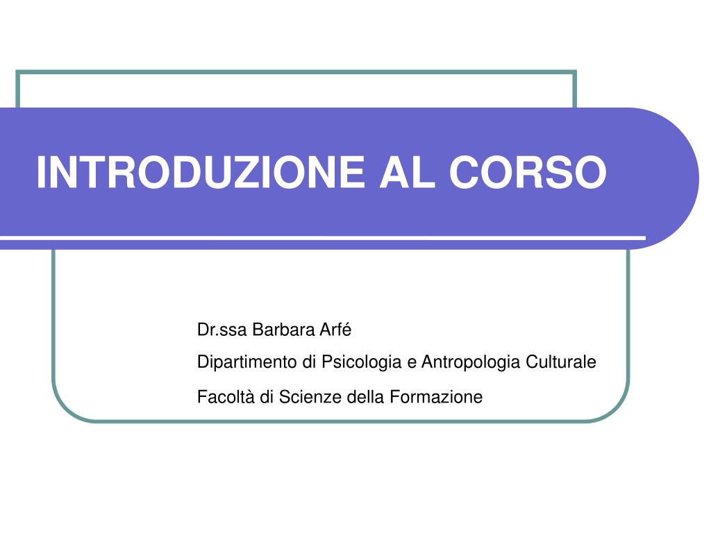 PPT - INTRODUZIONE AL CORSO PowerPoint Presentation, free download - ID ...