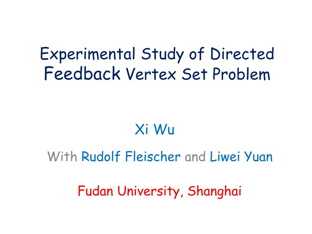 PPT - Experimental Study of Directed Feedback Vertex Set Problem ...