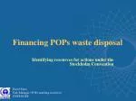 PPT - POPs waste disposal under the Stockholm Convention PowerPoint ...