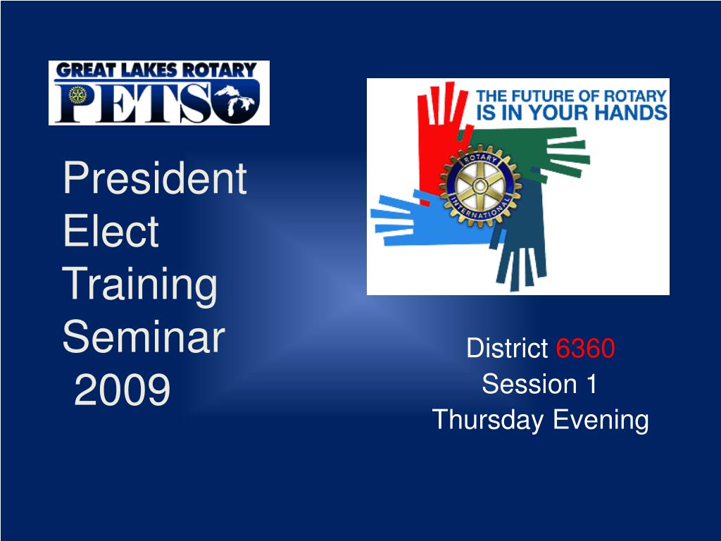 PPT - President Elect Training Seminar 2009 PowerPoint Presentation ...