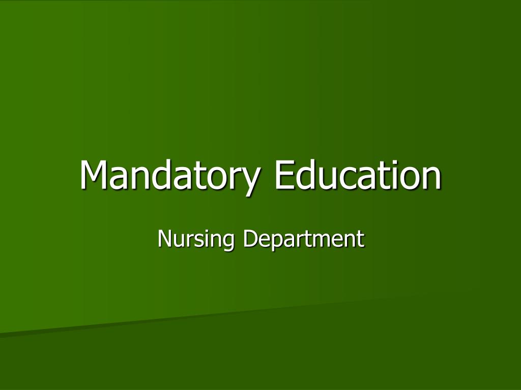 PPT - Mandatory Education PowerPoint Presentation, free download - ID ...