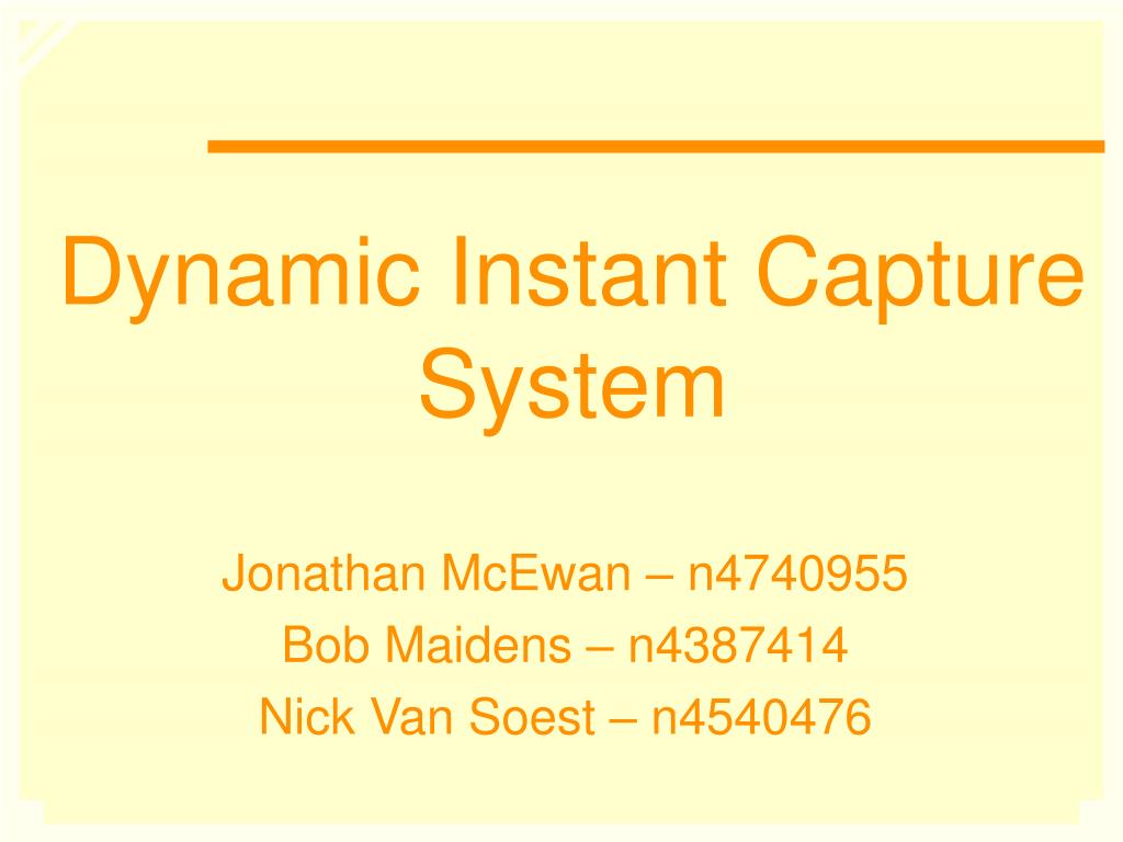 PPT - Curious Reflections: Dynamic Capture System PowerPoint ...