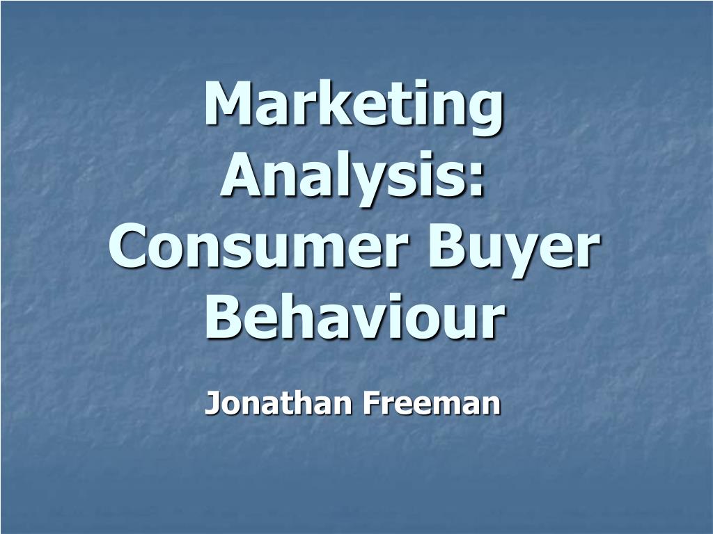 PPT - Marketing Analysis: Consumer Buyer Behaviour PowerPoint ...