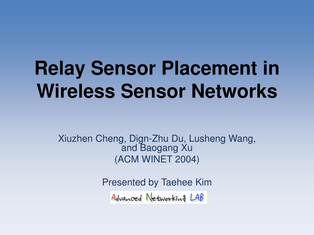PPT - Relay Sensor Placement in Wireless Sensor Networks PowerPoint ...