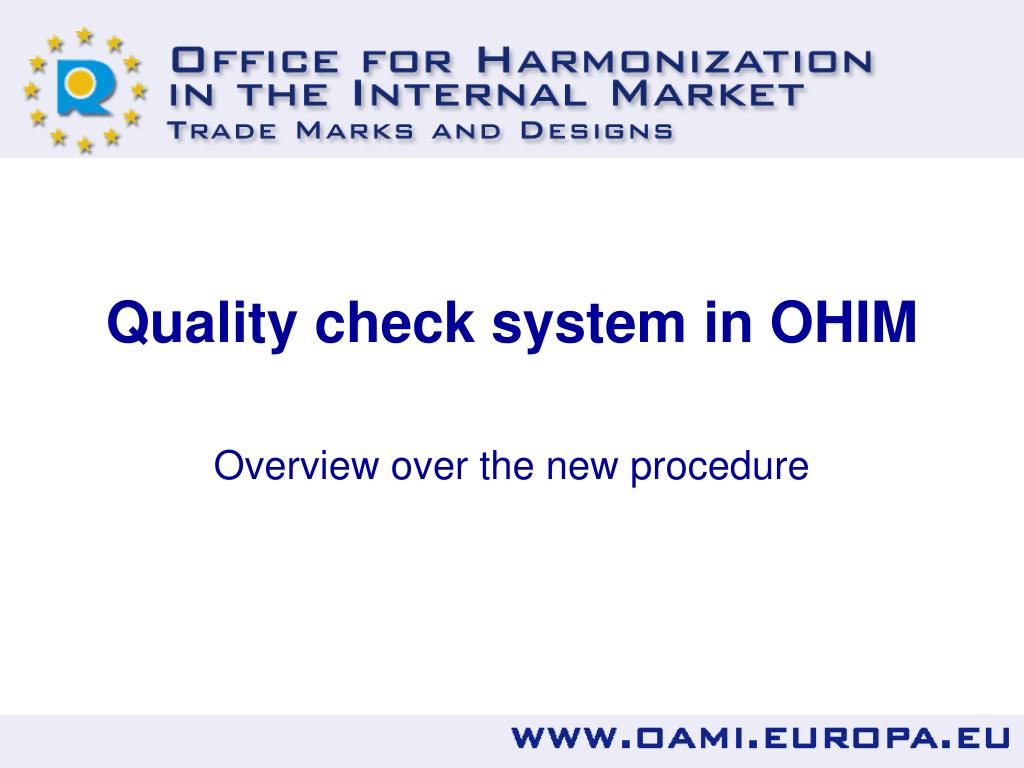 PPT - Quality check system in OHIM PowerPoint Presentation, free ...
