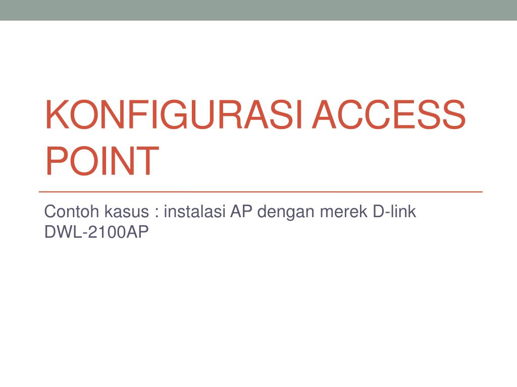 PPT - Konfigurasi Access Point PowerPoint Presentation, free download ...