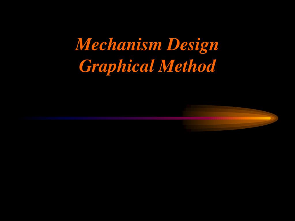PPT - Mechanism Design Graphical Method PowerPoint Presentation, free ...
