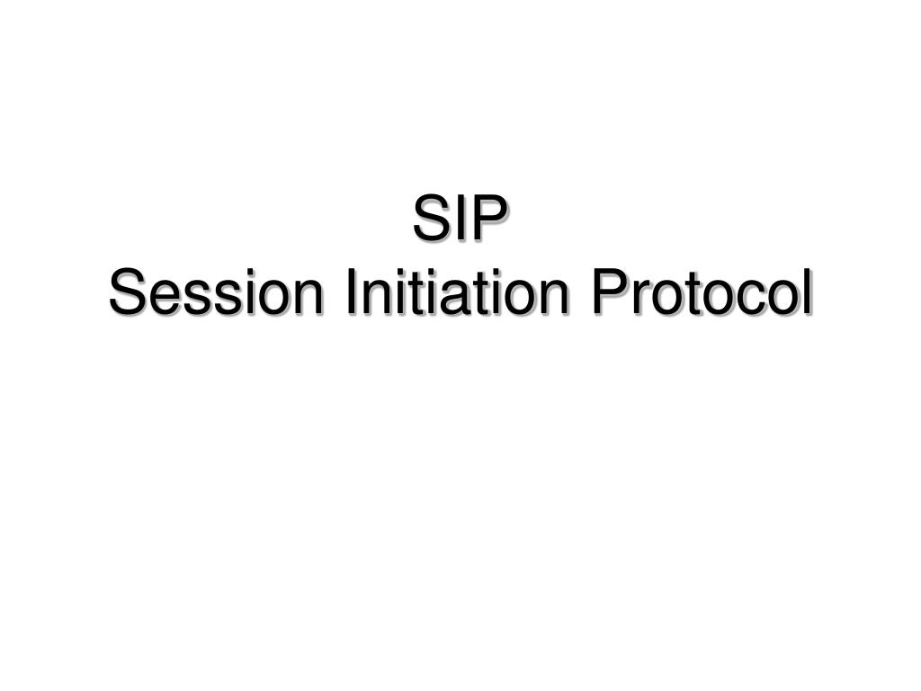 PPT - SIP Session Initiation Protocol PowerPoint Presentation, free download - ID:4032649