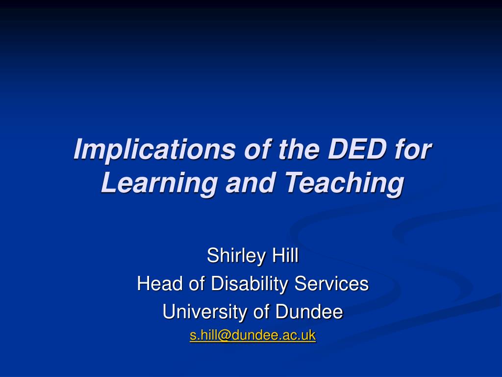 PPT - Implications of the DED for Learning and Teaching PowerPoint ...