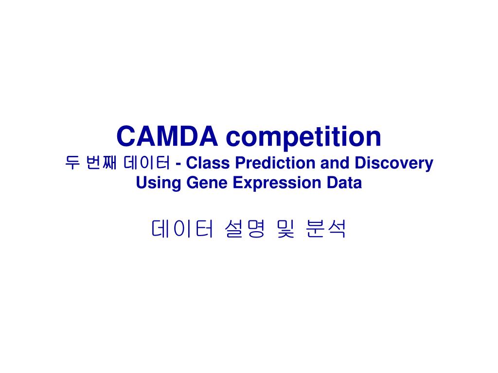 PPT - CAMDA competition 두 번째 데이터 - Class Prediction and Discovery Using Gene Expression Data ...