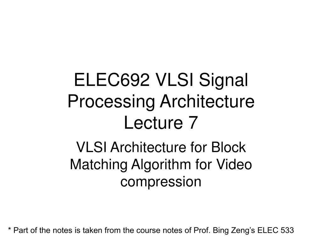 PPT - ELEC692 VLSI Signal Processing Architecture Lecture 7 PowerPoint ...