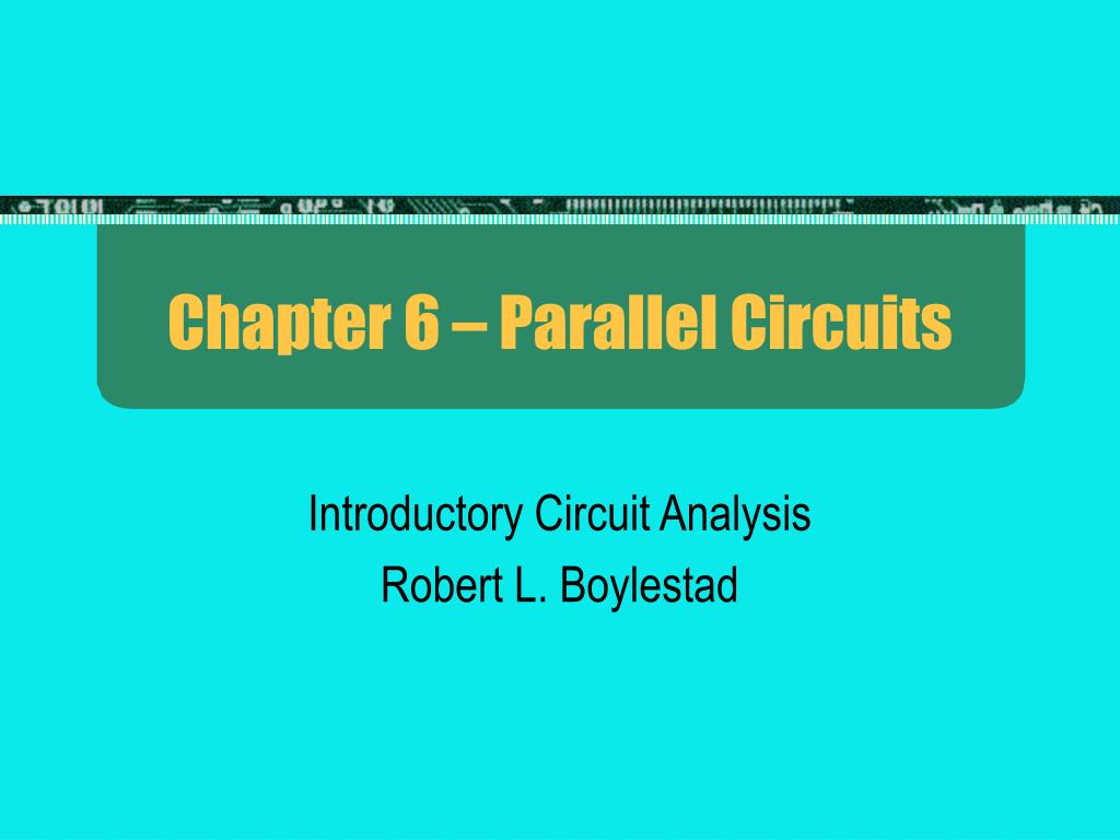 PPT - Chapter 6 – Parallel Circuits PowerPoint Presentation, free ...