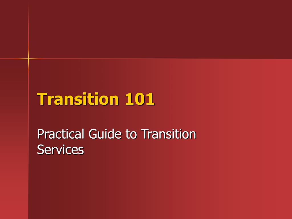 PPT - Transition 101 PowerPoint Presentation, free download - ID:4034786
