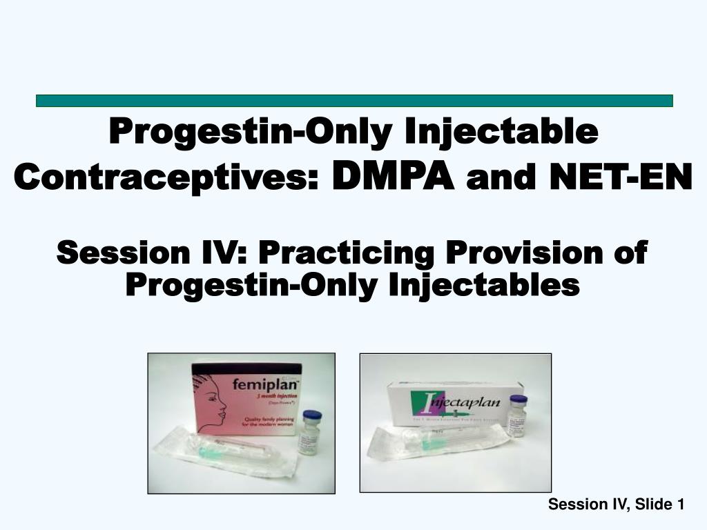 PPT - Progestin-Only Injectable Contraceptives: DMPA and NET-EN ...