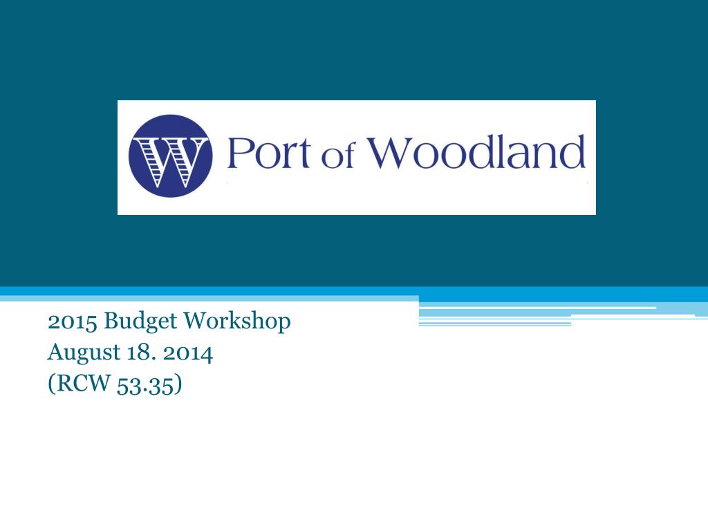 PPT - 2015 Budget Workshop August 18. 2014 (RCW 53.35) PowerPoint ...