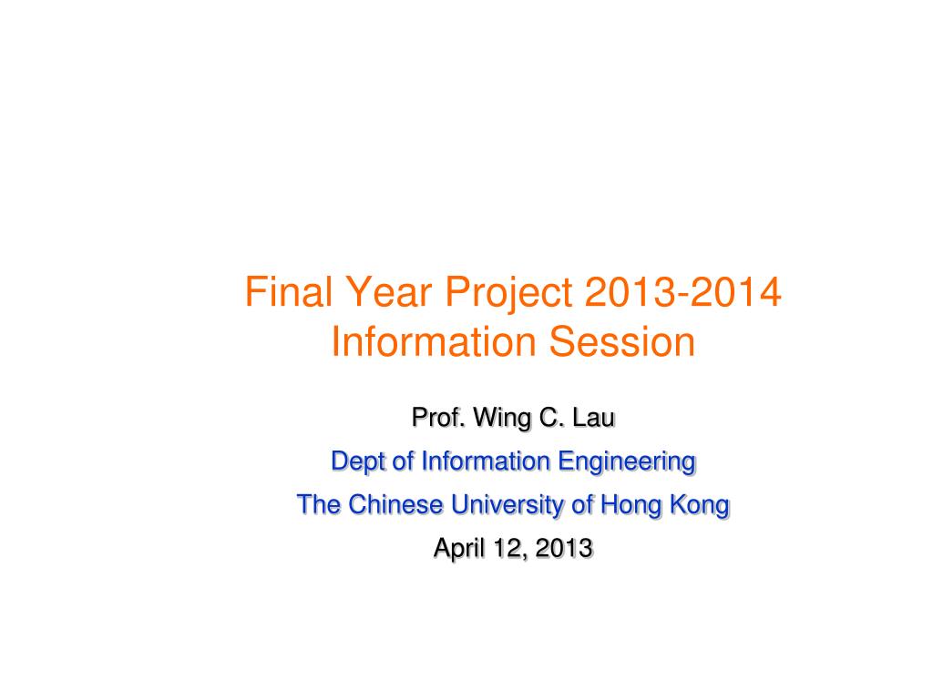 PPT - Final Year Project 2013-2014 Information Session PowerPoint ...
