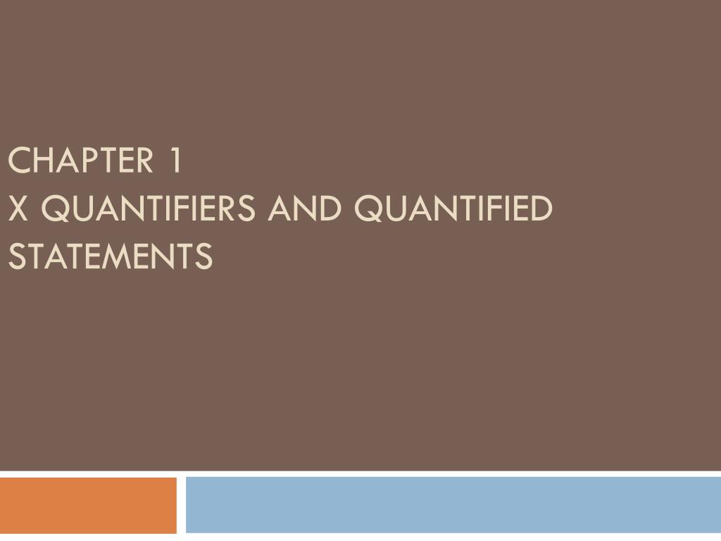 PPT - Chapter 1 X Quantifiers and Quantified Statements PowerPoint ...