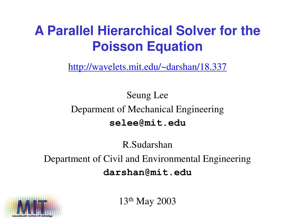 PPT - A Parallel Hierarchical Solver for the Poisson Equation PowerPoint Presentation - ID:4037074