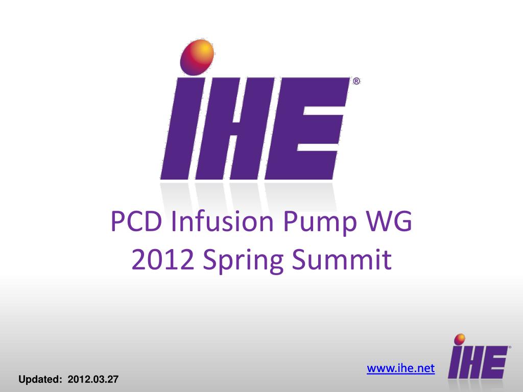 PPT - PCD Infusion Pump WG 2012 Spring Summit PowerPoint Presentation ...