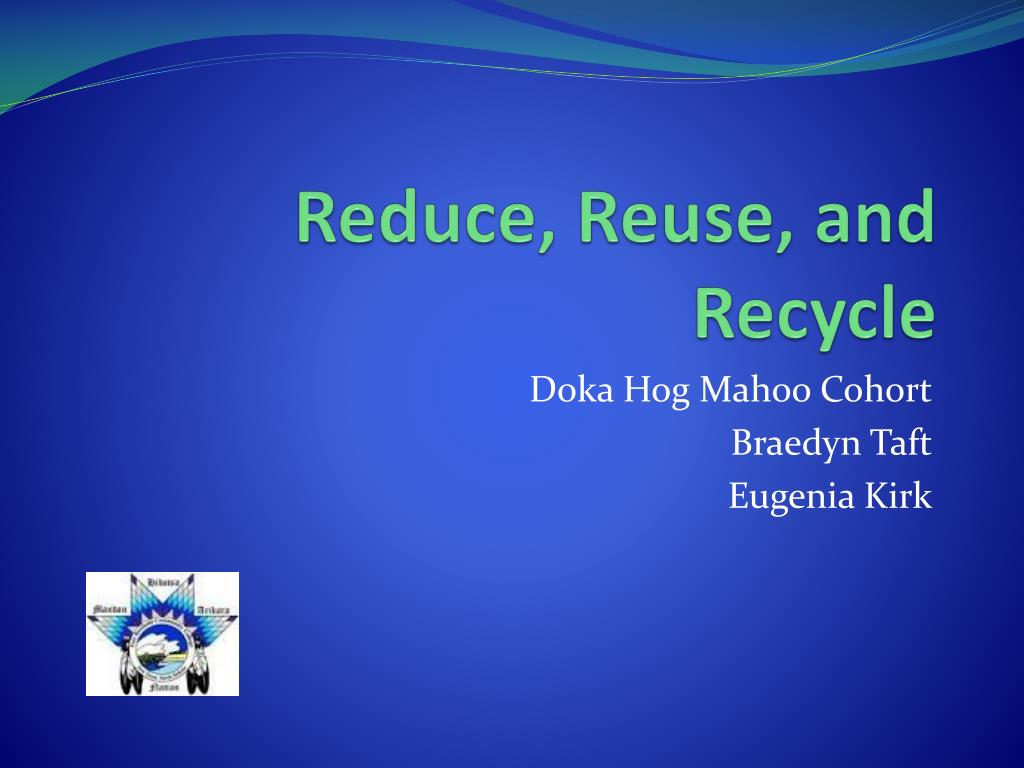 PPT - Reduce, Reuse, and Recycle PowerPoint Presentation, free download ...