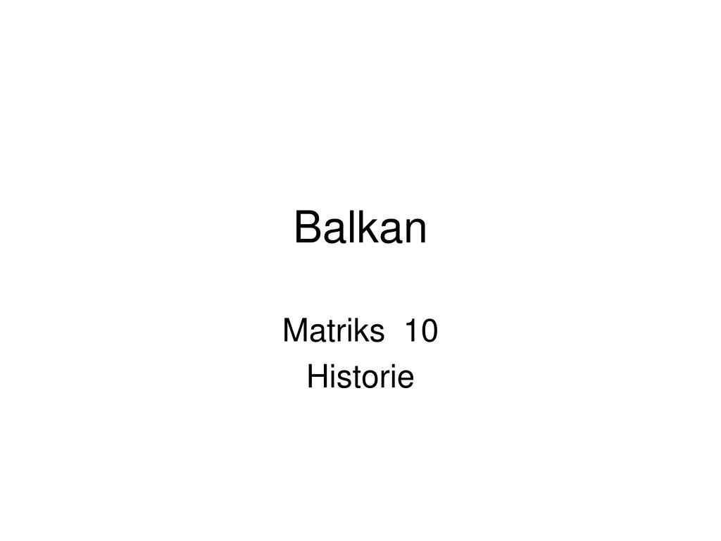 PPT - Balkan PowerPoint Presentation, free download - ID:4038684