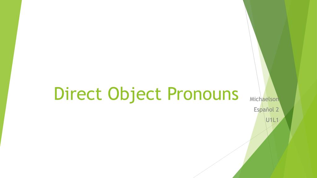 PPT - Direct Object Pronouns PowerPoint Presentation, free download ...