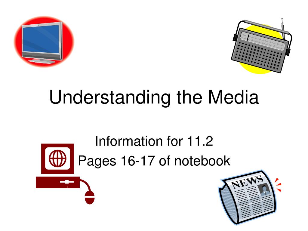 PPT - Understanding the Media PowerPoint Presentation, free download ...