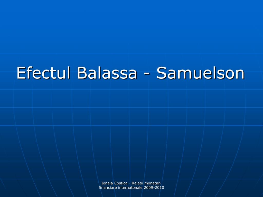 PPT - Efectul Balassa - Samuelson PowerPoint Presentation, free ...