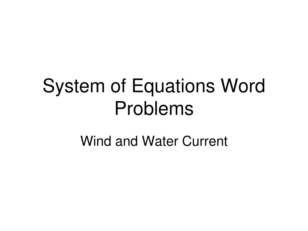 PPT - System of Equations Word Problems PowerPoint Presentation, free ...