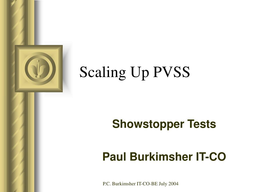 PPT - Scaling Up PVSS PowerPoint Presentation, free download - ID:4040959