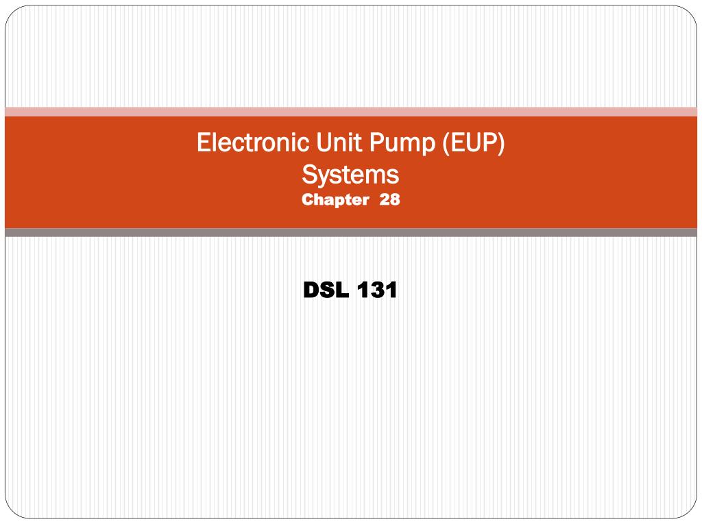 PPT - Electronic Unit Pump (EUP) Systems Chapter 28 PowerPoint ...
