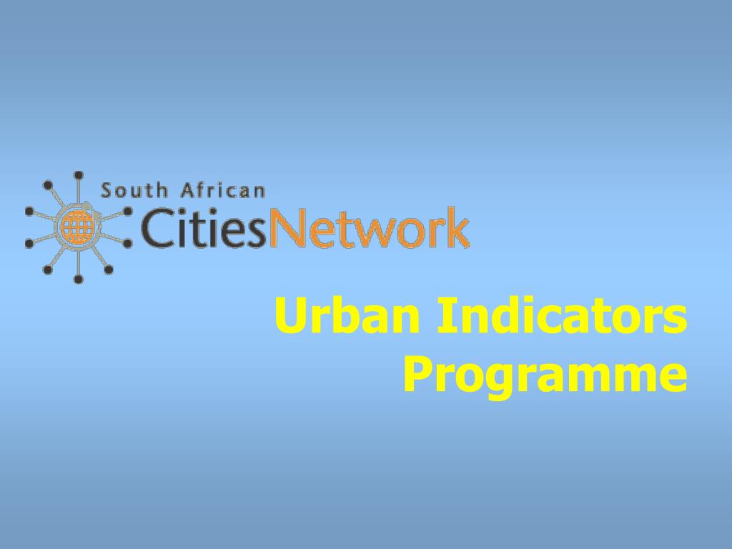 PPT - Urban Indicators Programme PowerPoint Presentation, free download ...