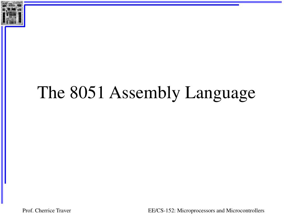 PPT - The 8051 Assembly Language PowerPoint Presentation, free download ...
