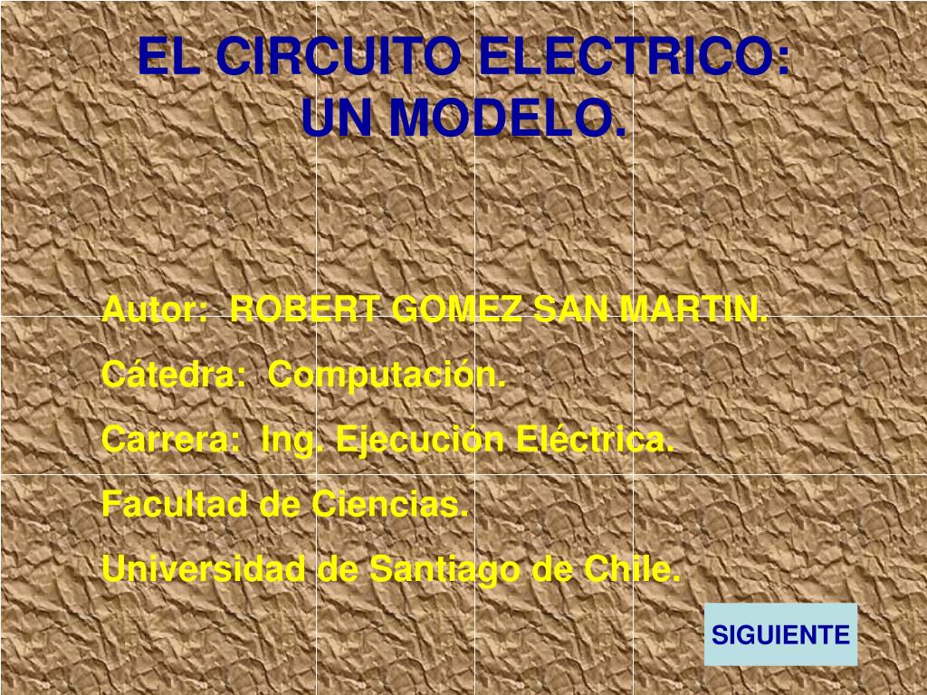PPT - EL CIRCUITO ELECTRICO: UN MODELO. PowerPoint Presentation, free ...