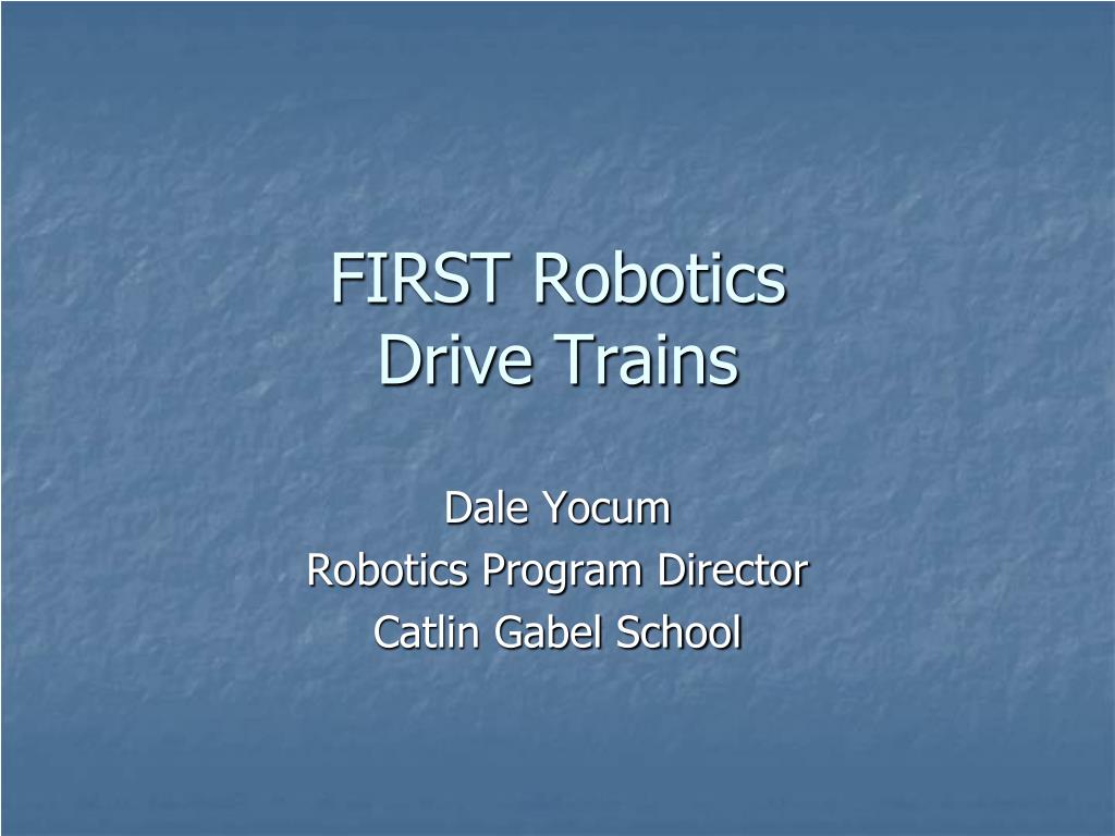 PPT - FIRST Robotics Drive Trains PowerPoint Presentation, free ...